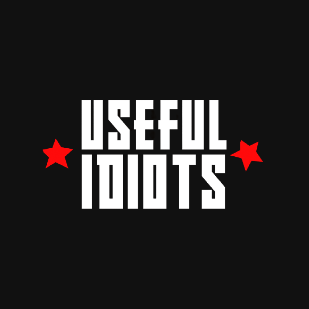 Useful Idiots