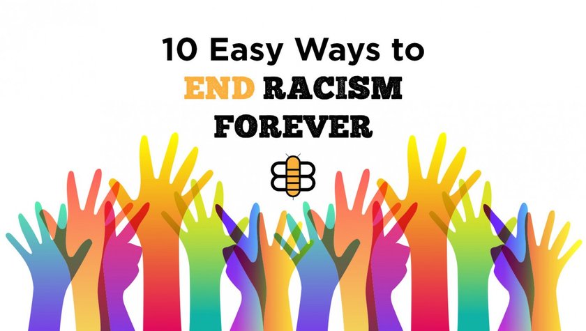 Shared post - 10 Easy Ways To END RACISM FOREVER