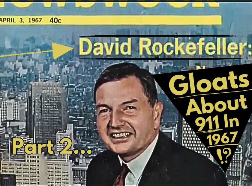 Shared post - David Rockefeller Gloats About 911 in 1967 (Part 2)