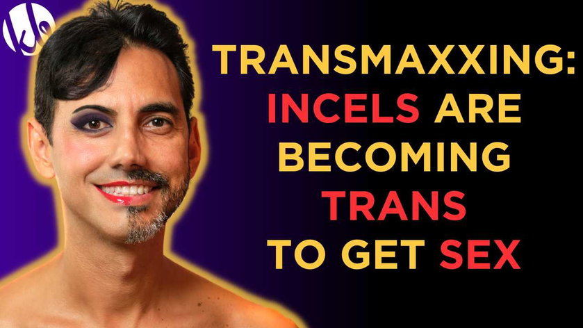 Shared post - Transmaxxing: Incels are BECOMING TRANS to get SEX. This ...