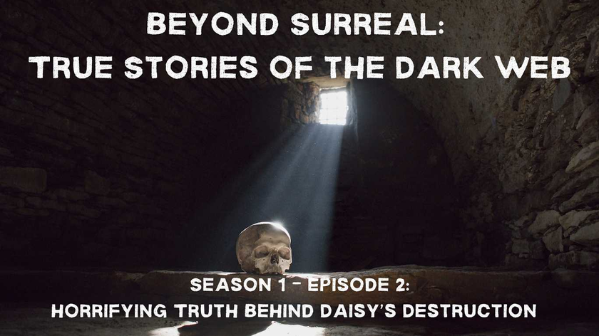 Shared post - Beyond Surreal: True Stories of the Dark Web - Horrifying Truth Behind Daisy’s ...