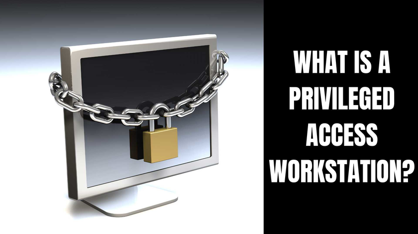 Shared post - What is a Privileged Access Workstation (PAW)? : Simply Explained
