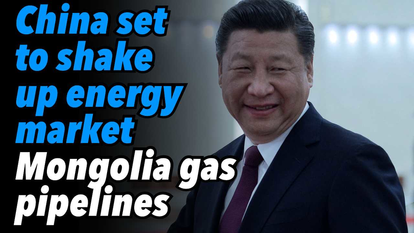 Shared post - China set to shake up energy market. Mongolia gas pipelines
